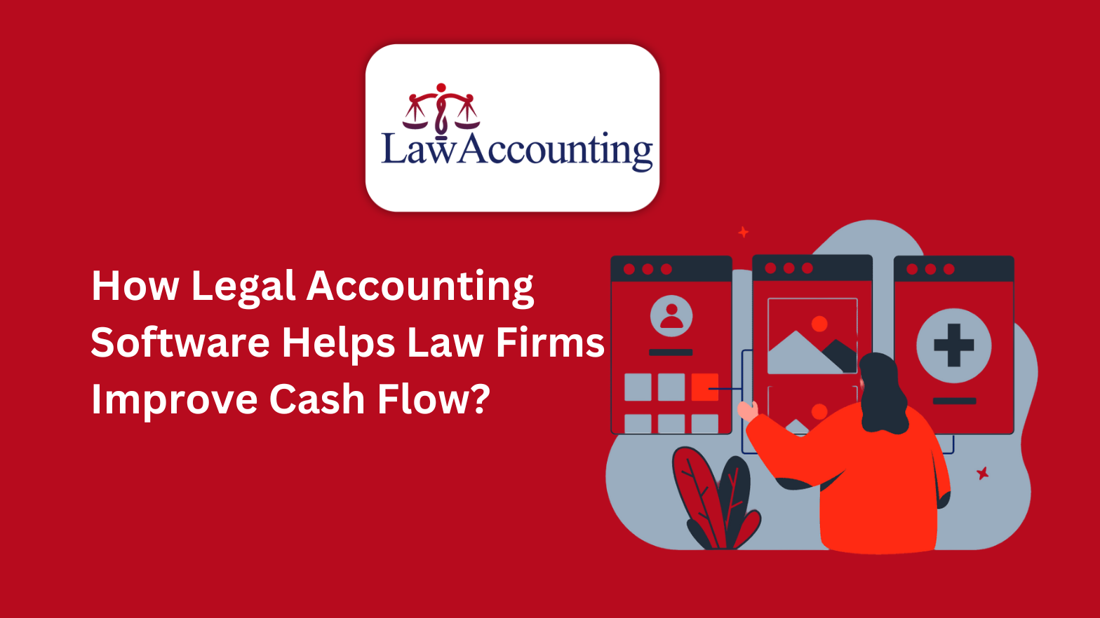 How Legal Accounting Software Helps Law Firms Improve Cash Flow? - Law ...